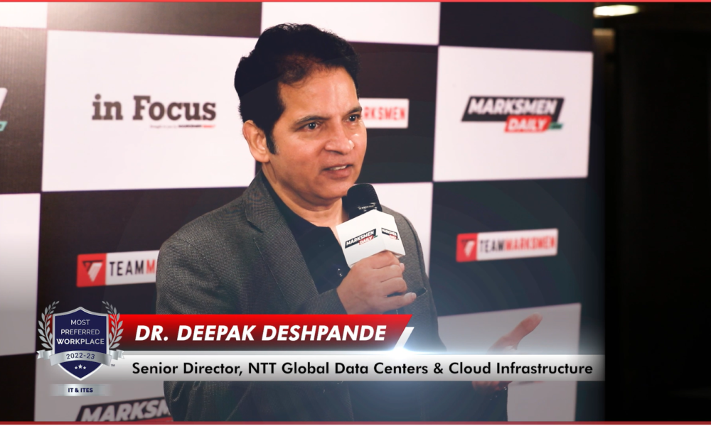 Dr. Deepak Deshpande, Sr. Director, NTT Global Data Centers & Cloud Infrastructure - Marksmen ...