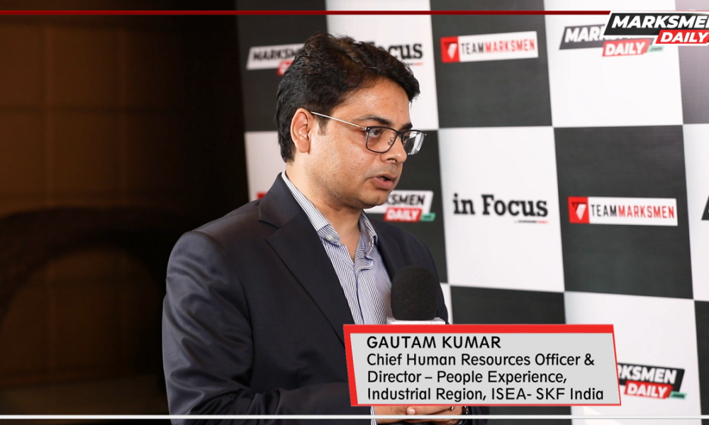Gautam Kumar, CHRO & Director – People Experience Industrial Region, ISEA, SKF India - Marksmen ...