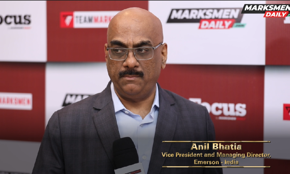 In conversation with Anil Bhatia, Vice President & Managing Director, Emerson India - Marksmen ...