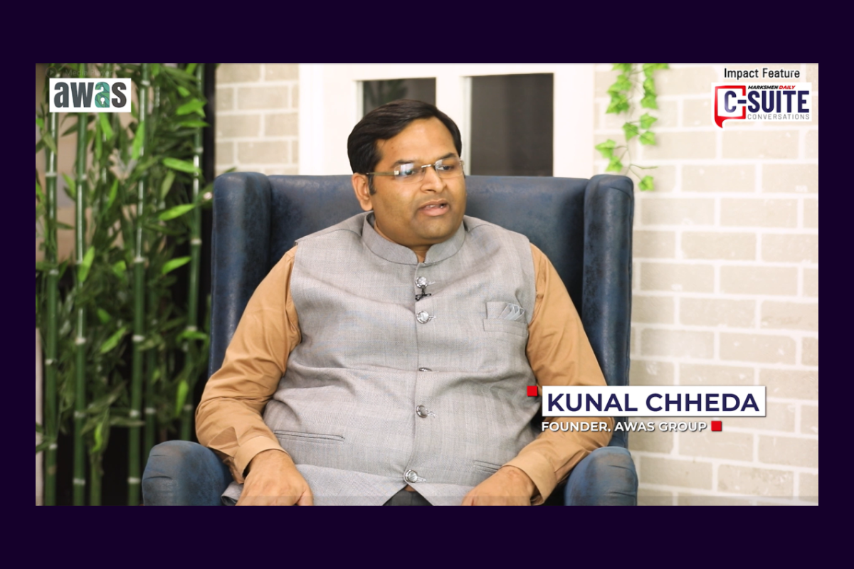C-Suite Conversations with Kunal Chheda, Founder, AWAS Group - Marksmen Daily - Your daily dose ...